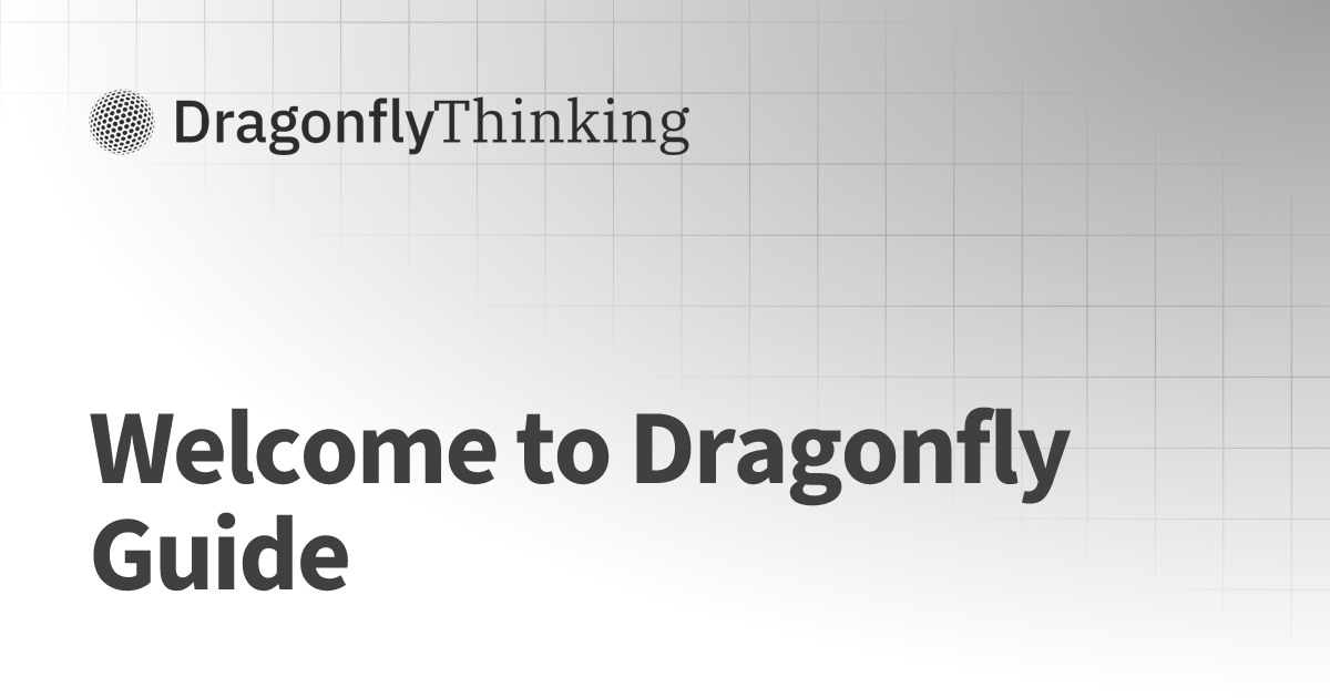 Welcome to Dragonfly Guide | Dragonfly Thinking